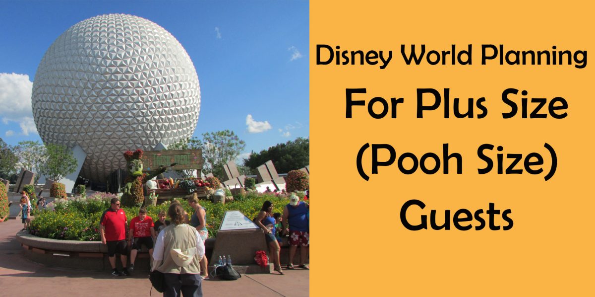 Disney World Planning for Plus Size (Pooh Size) Guests - Part 1 - Walt ...