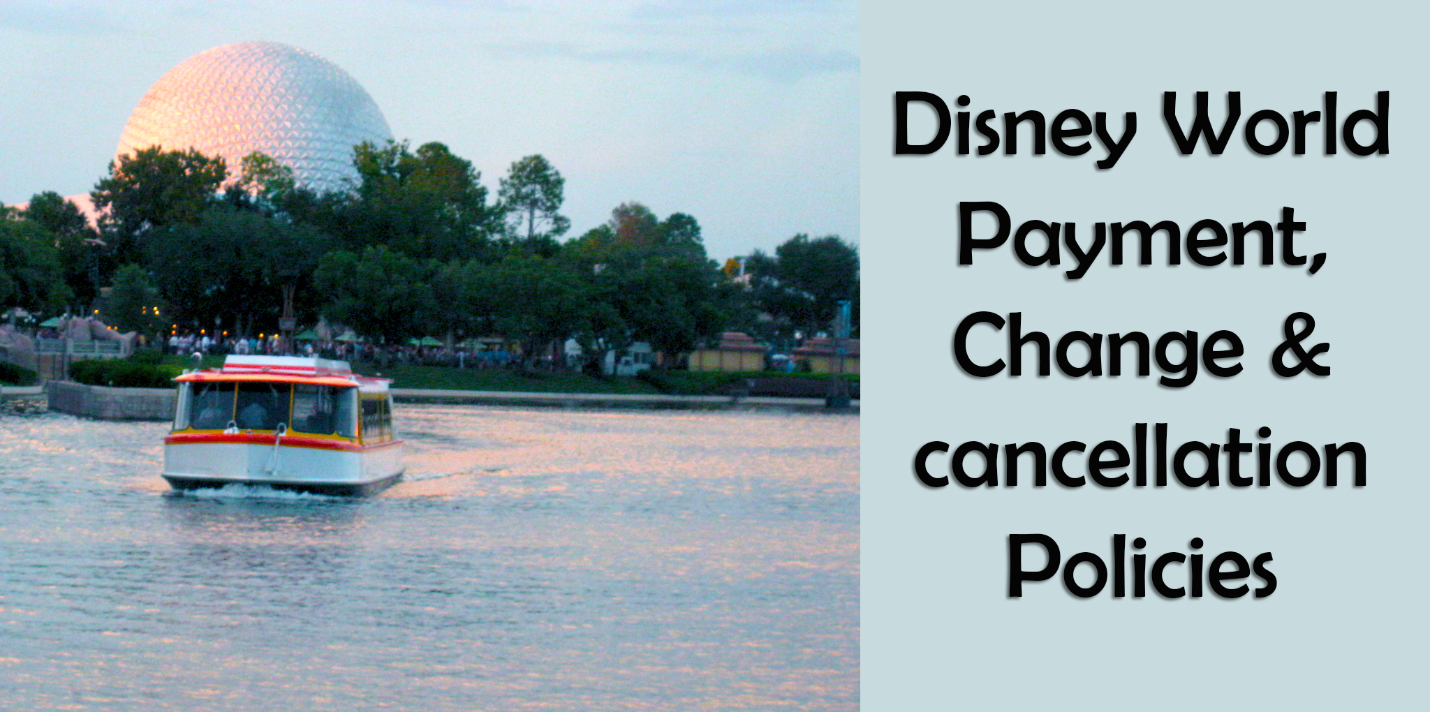 Disney World Payment, Change and Cancellation Polices - Walt Disney ...