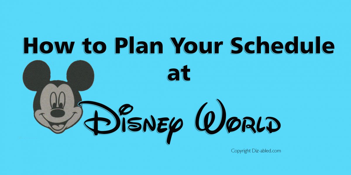 How to Plan Your Daily Schedule at Disney World - Step by Step ...