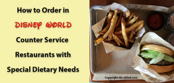 How to Order Quick Service With Special Dietary Needs at Disney World