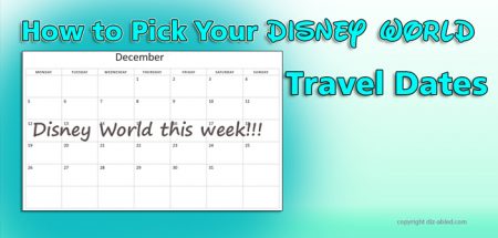 5 Easy Steps - How to Pick Dates for your Disney World Trip - Walt ...